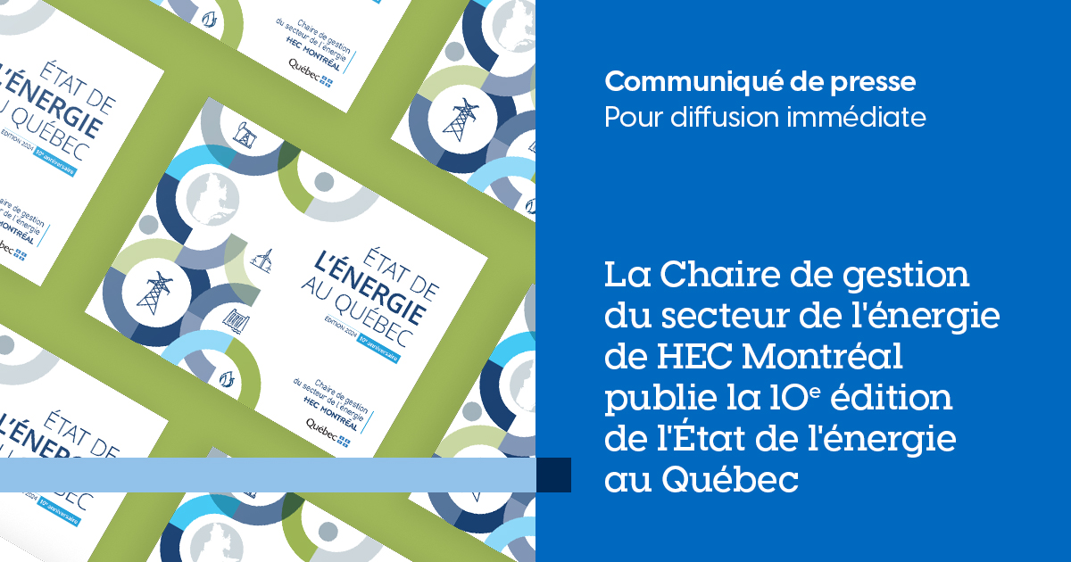 La Chaire de gestion du secteur de l’énergie de HEC Montréal publie l ...